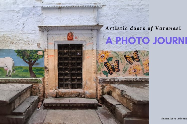 Artistic doors of Varanasi - A Photo Journey - Summiters Blog